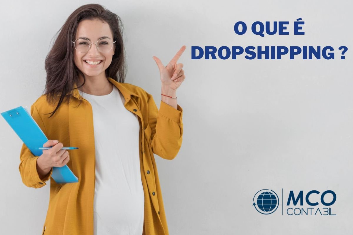 O que é dropshipping? | MCO - Minha Contabilidade Online